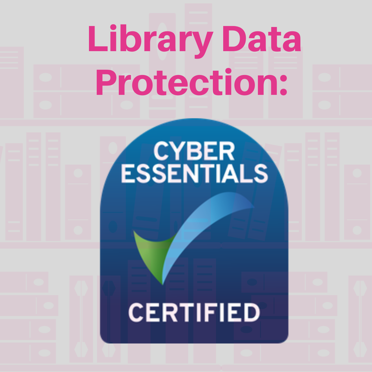 Why Cyber Essentials Matters in Protecting Your Library Data from Cyber ...